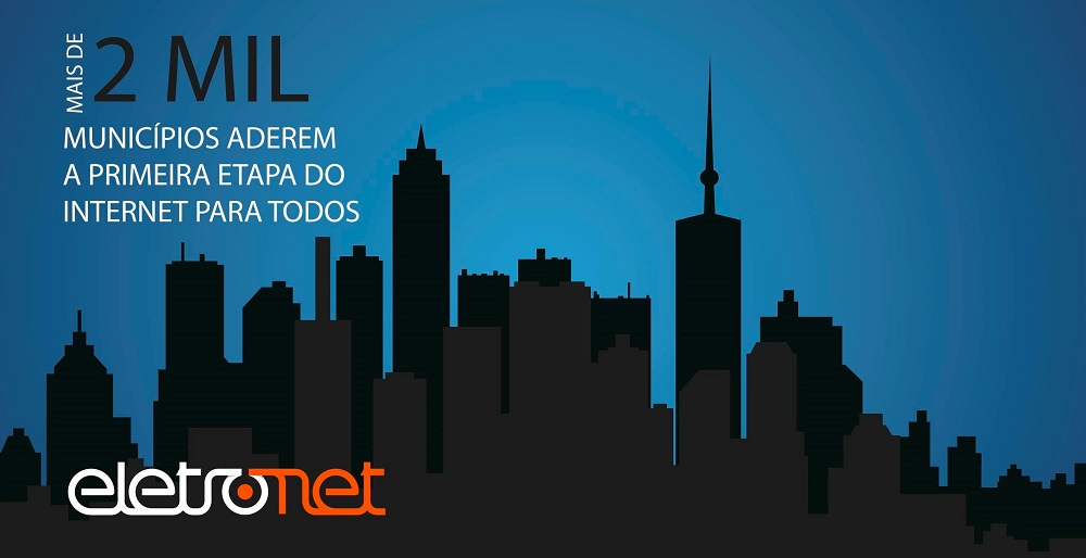 Mais De 2 Mil Municípios Aderem Ao Internet Para Todos | Eletronet