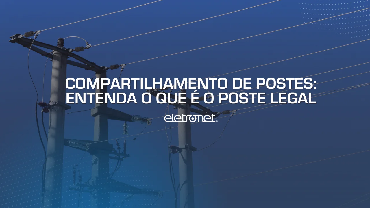 Compartilhamento De Postes: Entenda O Que é O Poste Legal