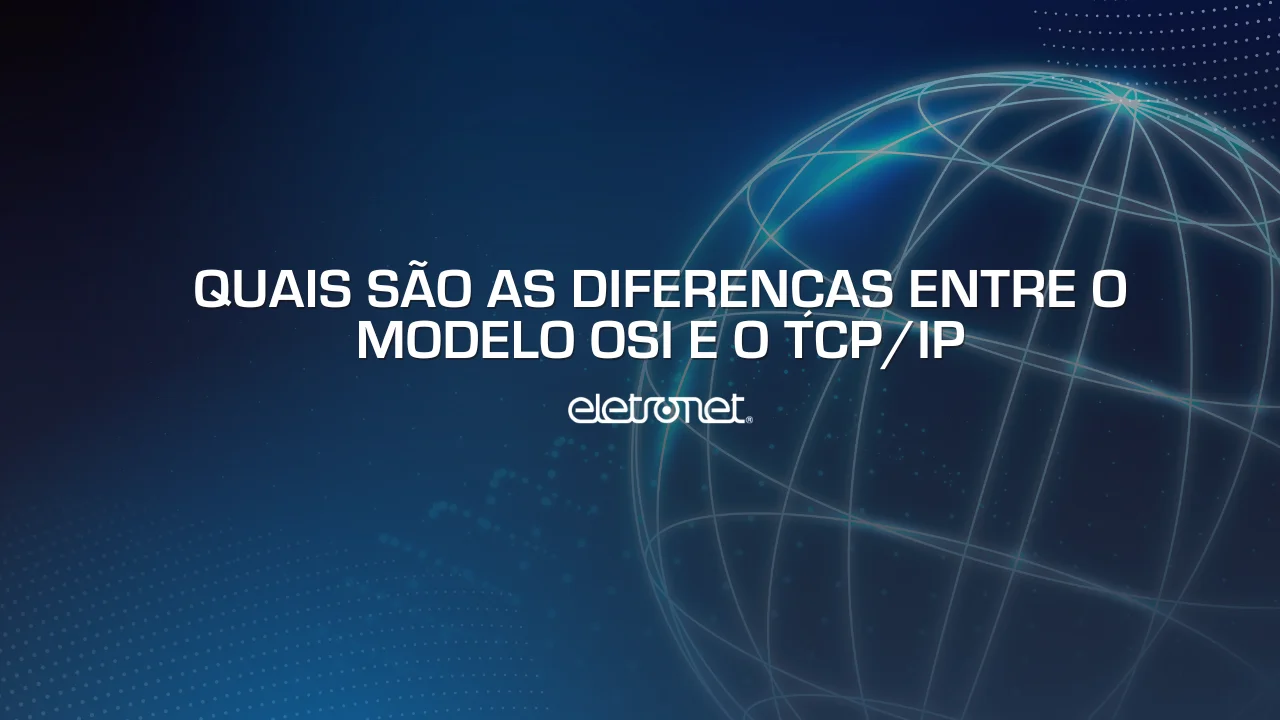 Quais São As Diferenças Entre O Modelo OSI E O TCP/IP