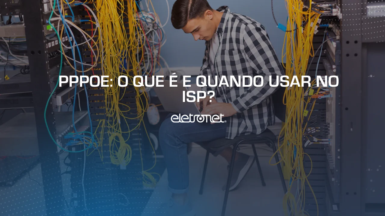 Entenda Mais Sobre O PPPoE